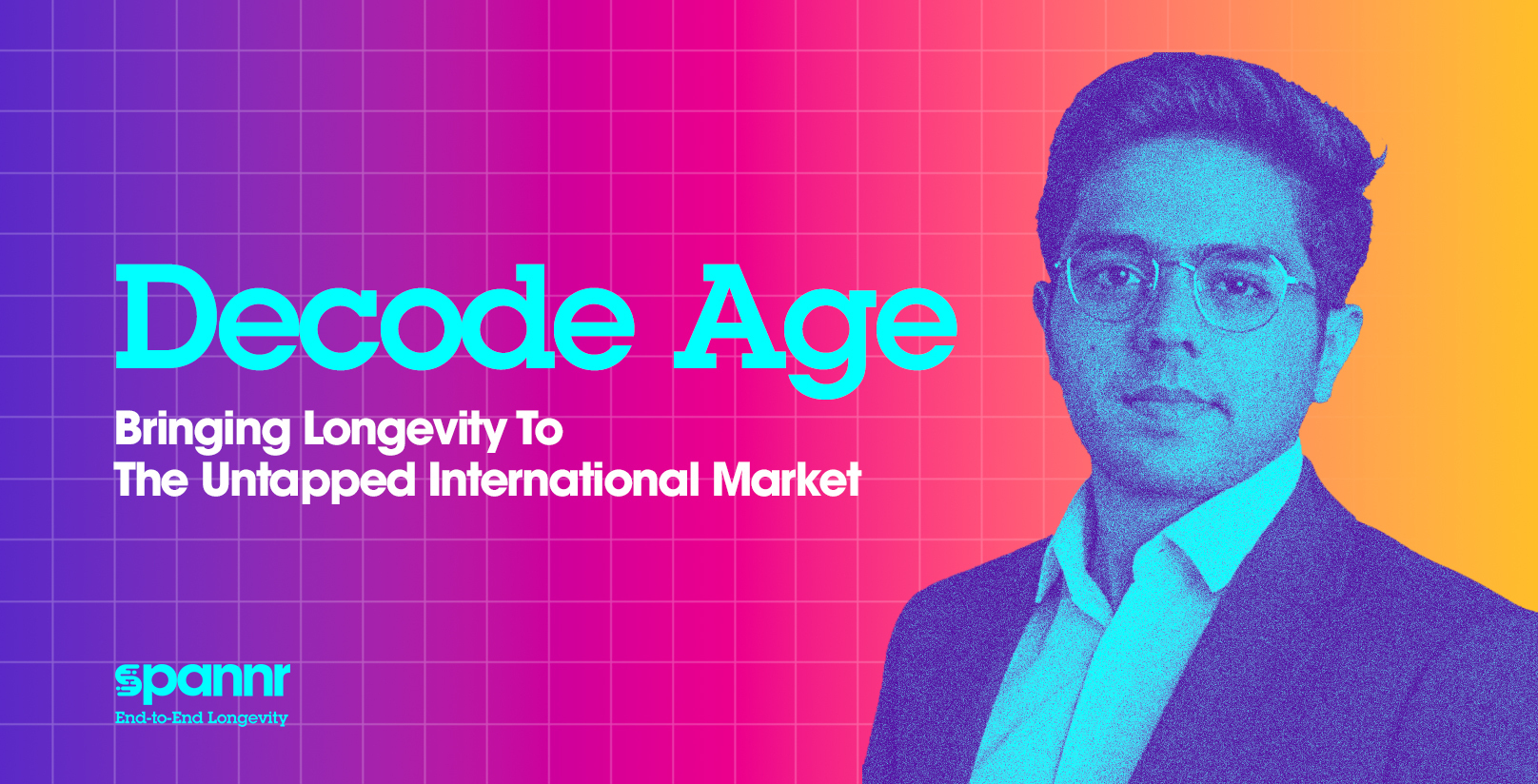 Decode Age: Bringing Longevity To The Untapped International Market ...